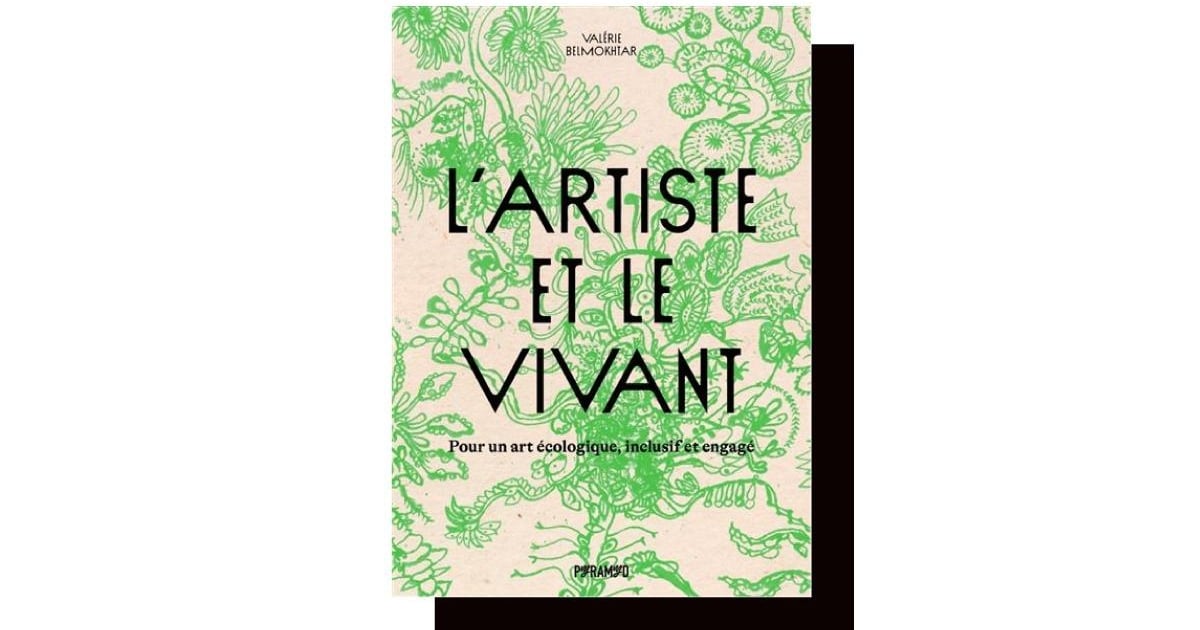 L'Artiste et le vivant : essai engagé pour un art plastique et écologique