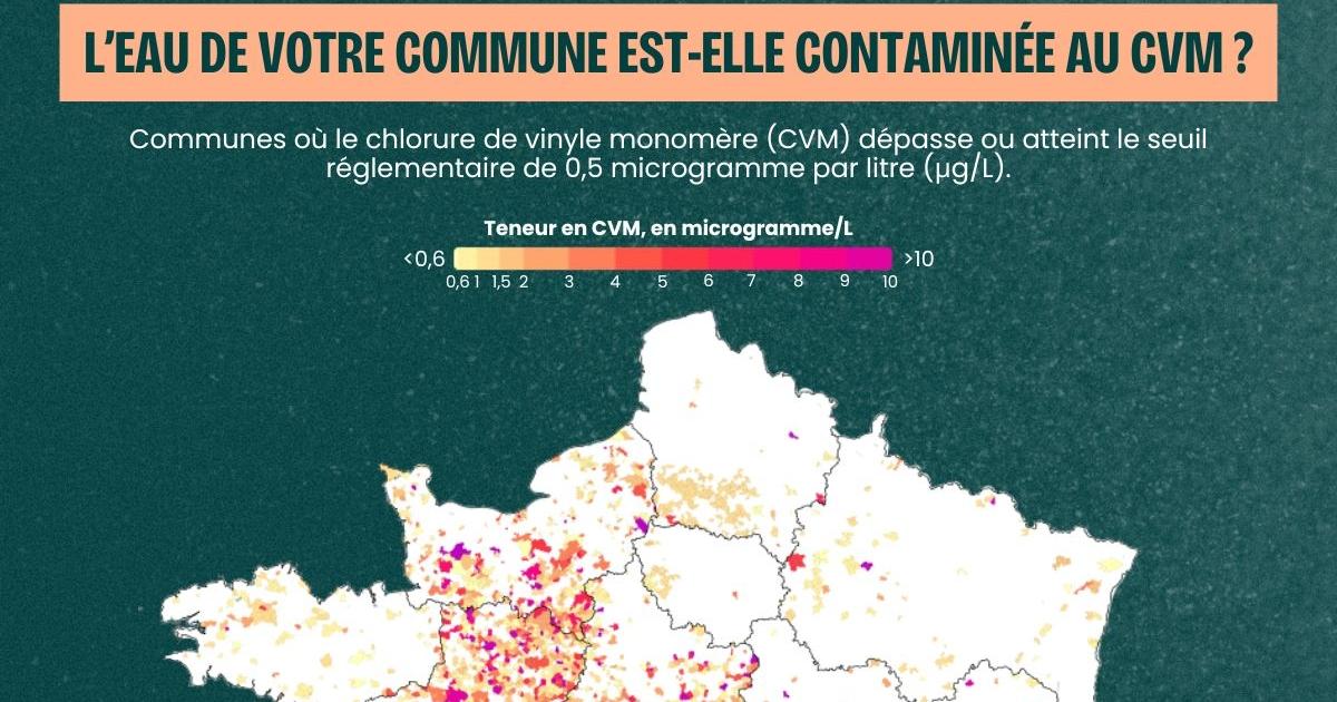 L’eau potable de votre commune est-elle contaminée au CVM, ce gaz ...